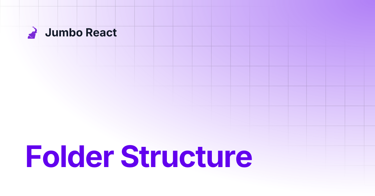 Folder Structure | Jumbo React