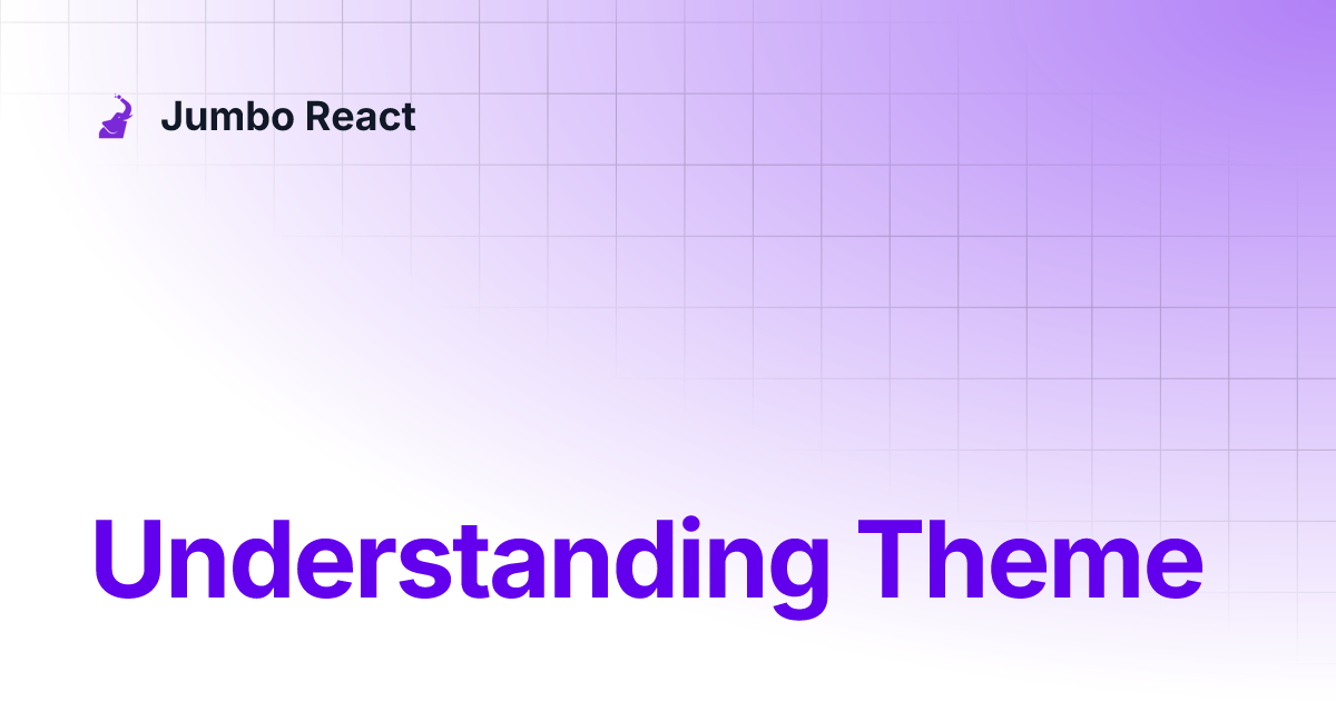 Understanding Theme | Jumbo React