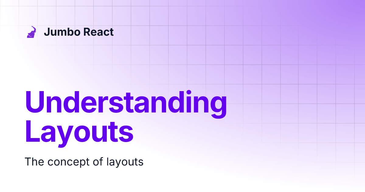 Understanding Layouts | Jumbo React