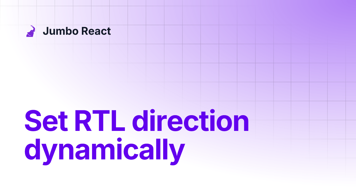 Set RTL direction dynamically | Jumbo React