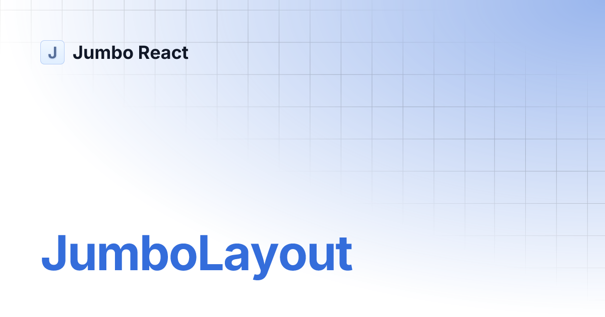 JumboLayout | Jumbo React